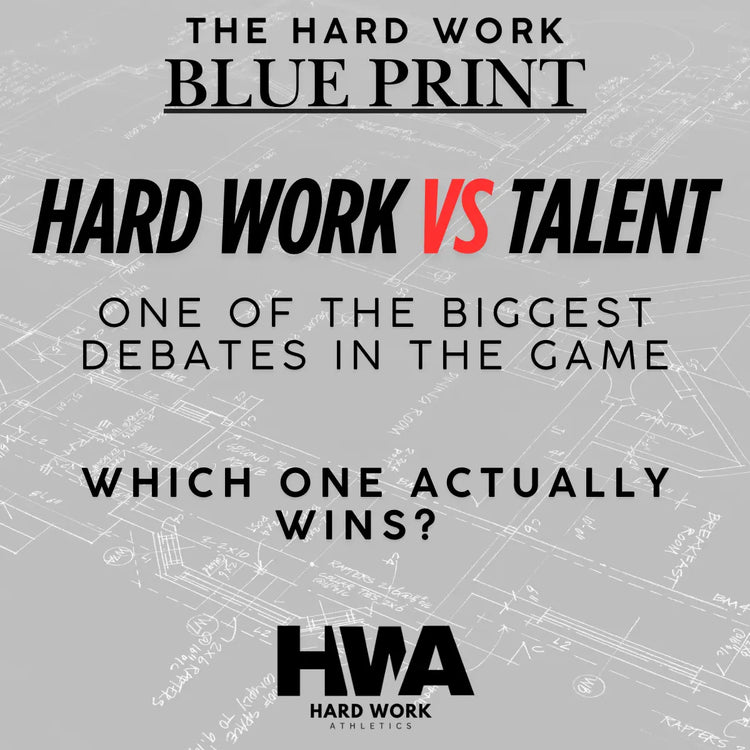 HARD WORK VS. TALENT: WHICH TRULY PREVAILS? - Hard Work Athletics