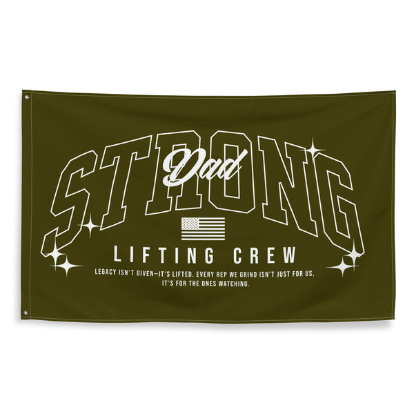 STRONG DAD LIFTING CREW FLAG - Hard Work Athletics